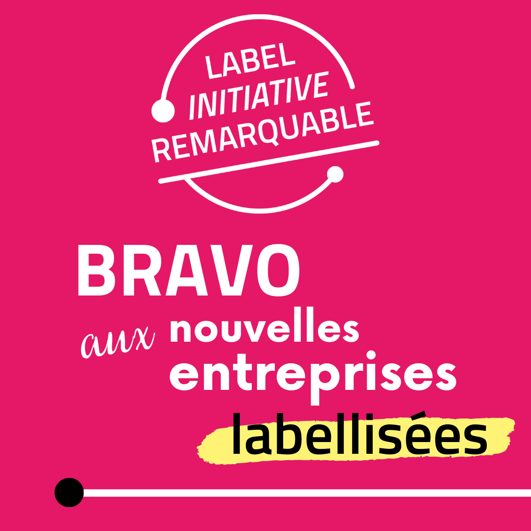 Découvrez les nouvelles entreprises Label Initiative Remarquable - Init..